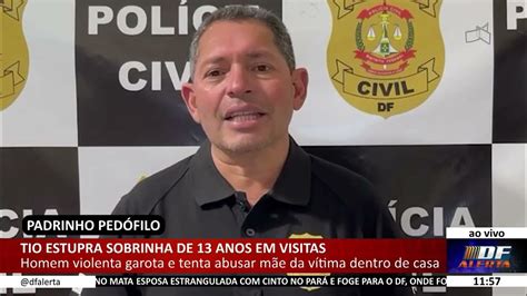 Df Alerta Tio Estupra Sobrinha De 13 Anos Em Visitas Youtube