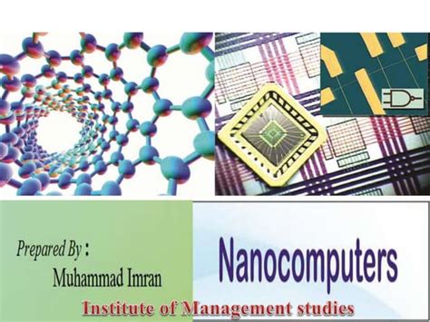 Nanocomputers Or Future Computer Nanotechnology Ppt