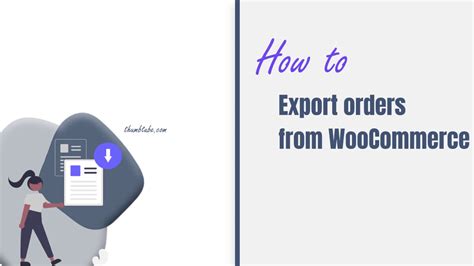 How To Export Orders From WooCommerce Track Your Business With The Help Of Data ThumbTube