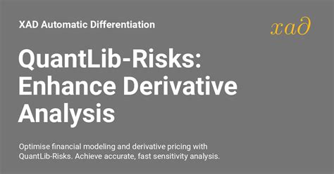 Quantlib Risks Enhance Derivative Analysis Xad Automatic Differentiation