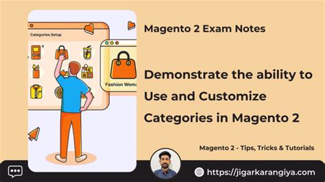 demonstrate ability to use and customize categories in magento 2
