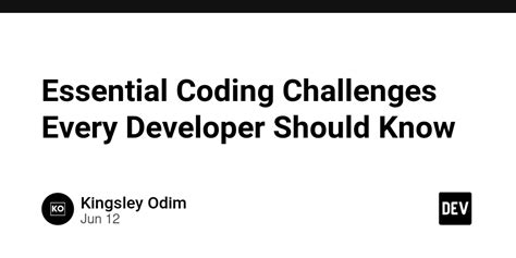 Essential Coding Challenges Every Developer Should Know Dev Community