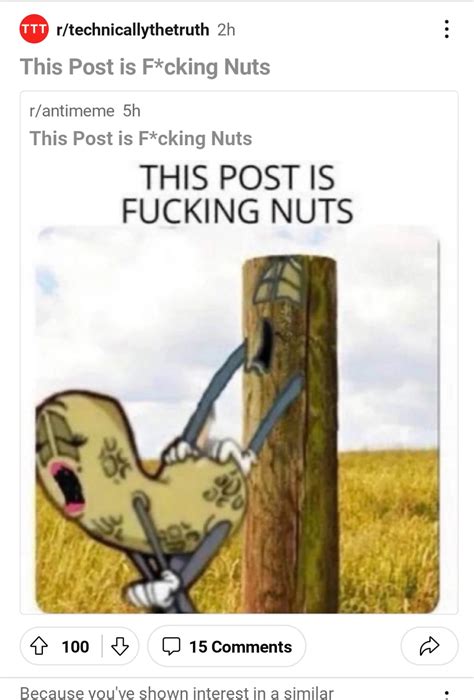 This Post Is Fcking Nuts Rmemes