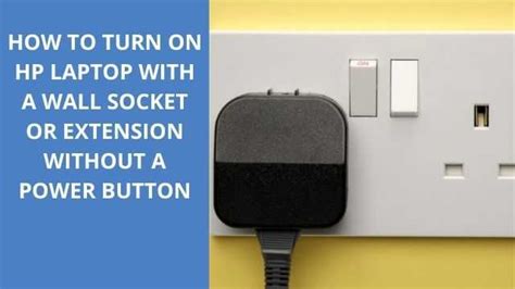 How To Turn On HP Laptop Without Power Button Easy Steps