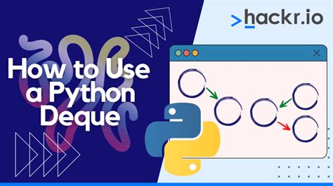 How To Use A Python Deque For Fast And Efficient Queues