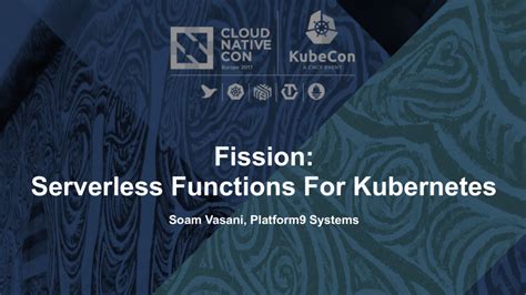 Fission Serverless Functions For Kubernetes Speaker Deck
