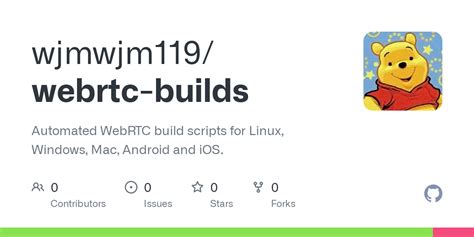 Github Wjmwjm119webrtc Builds Automated Webrtc Build Scripts For
