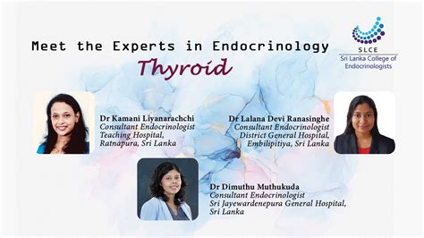 Slce Meet The Experts In Endocrinology Episode 03 Thyroid Youtube