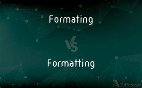 Formating Vs Formatting — Which Is Correct Spelling