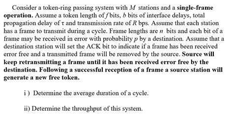 Solved Consider A Token Ring Passing System With M Stations