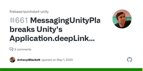 Messagingunityplayeractivity Breaks Unity S Application Deeplinkactivated Callback Issue