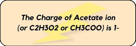 What Is The Charge On Acetate Ion C2h3o2 Or Ch3coo
