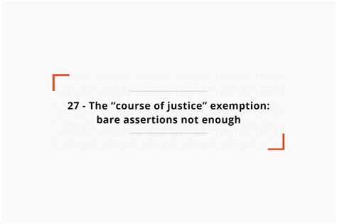 27 The “course Of Justice” Exemption Bare Landmark Chambers
