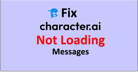 How To Fix Character AI Not Loading Messages NetworkBuildz