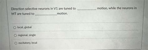 Solved Direction Selective Neurons In V1 ﻿are Tuned To