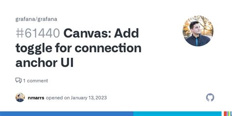 Canvas Add Toggle For Connection Anchor Ui · Issue 61440 · Grafanagrafana · Github