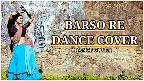 Barso Re Dance Cover Choreography By Divya Dancer💃🏻 Youtube