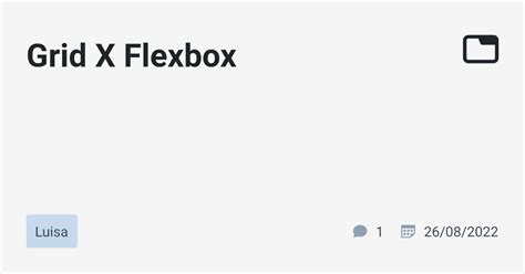 Grid X Flexbox · Luisa · Tabnews