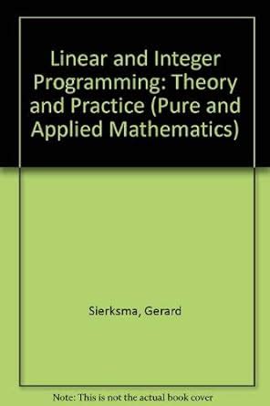 Linear And Integer Programming Theory And Practice V 198 Buy