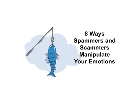 8 Ways Spammers And Scammers Manipulate Your Emotions