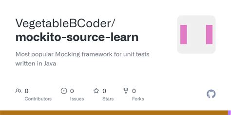 GitHub VegetableBCoder Mockito Source Learn Most Popular Mocking Framework For Unit Tests
