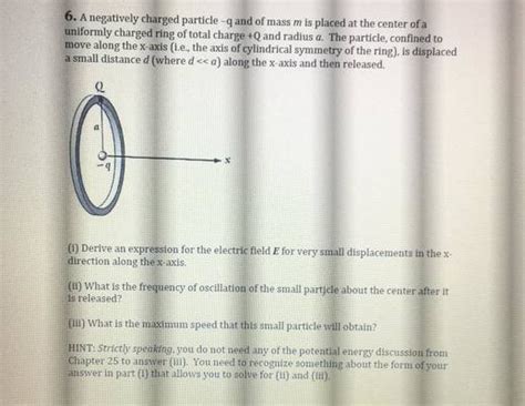 Solved A Negatively Charged Particle Q And Of Mass M Is Chegg