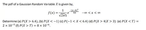 Solved The Pdf Of A Gaussian Random Variable X Is Given By