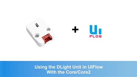 How To Use The DLight Unit In UIFlow With Core Core YouTube
