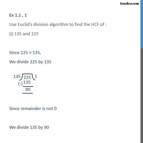 Ex 1 1 1 Use Euclids Division Algorithm To Find HCF Ex 1 1