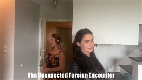 Alba Zevon And Tilly Mcreese In The Unexpected Foreign Encounter