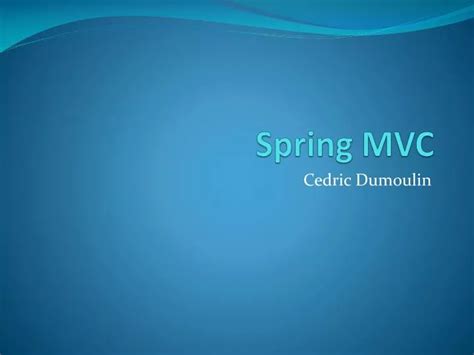 PPT Spring MVC PowerPoint Presentation Free Download ID PPT Spring MVC PowerPoint Presentation Free Download ID