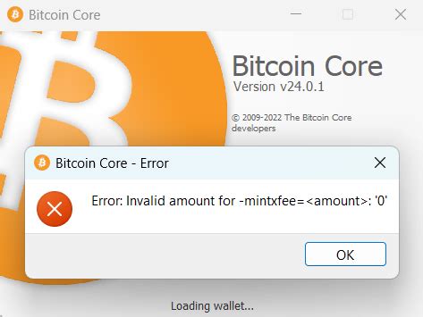 Bitcoin Core Startup Is Interrupted If There Is The Setting Mintxfee In Bitcoin Conf Issue