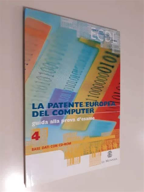 La Patente Europea Del Computer Ecdl Guida Alla Prova Desame 4 Basi Dati Cd Rom Eur 4 50