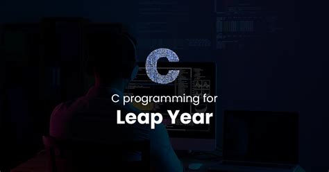 Leap Year C Programming Geekboots
