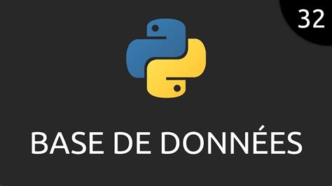 Python 32 Base De Données Youtube
