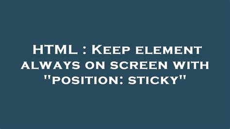 Html Keep Element Always On Screen With Position Sticky Youtube