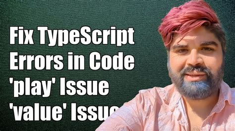 Fixing Typescript Errors Play Not In Htmlelement And Value Not In Eventtarget Youtube