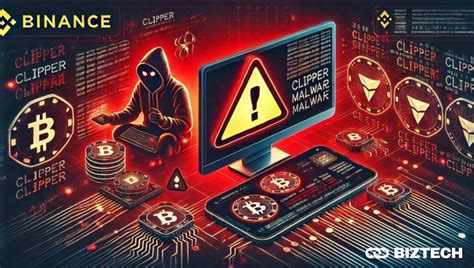Binance Has Issued A Warning About Clipper Malware Being Used To Steal Cryptocurrency