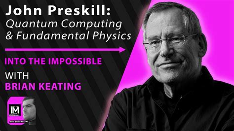 John Preskill Quantum Computing Artificial Intelligence And Encountering Richard Feynman 111
