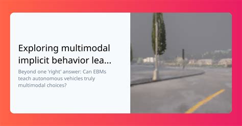 Exploring Multimodal Implicit Behavior Learning For Vehicle Navigation