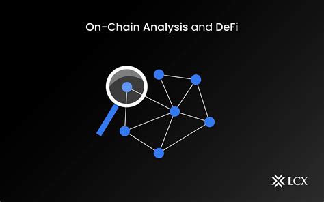 On Chain Analysis And Defi Lcx