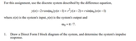 Solved For This Assignment Use The Discrete System Chegg