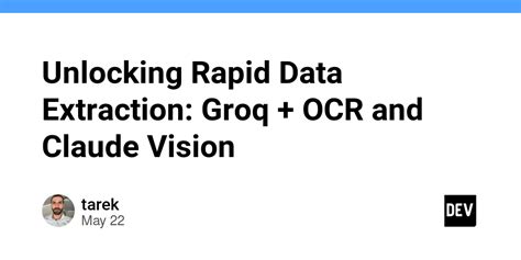 Unlocking Rapid Data Extraction Groq Ocr And Claude Vision Dev Community