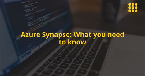 Azure Synapse Important Things To Know Integrove