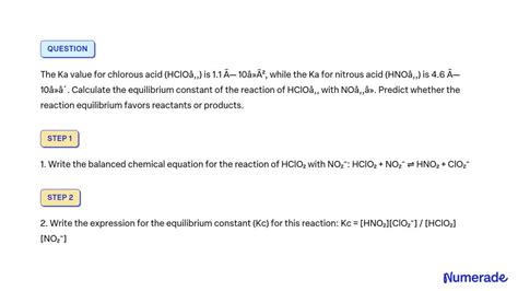 Solved The Ka Value For Chlorous Acid Hcloâ‚‚ Is 1 1 Ã— 10â Â² While The Ka For Nitrous