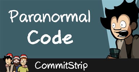 Paranormal Code Commitstrip