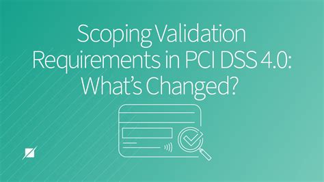 Scoping Validation Requirements In PCI DSS Whats Changed