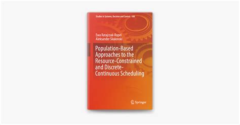 ‎population Based Approaches To The Resource Constrained And Discrete Continuous Scheduling On