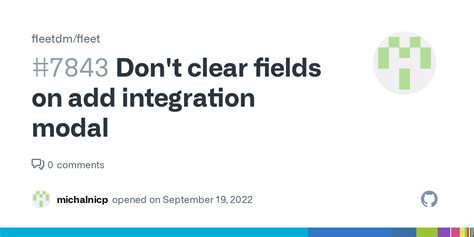 Dont Clear Fields On Add Integration Modal · Issue 7843 · Fleetdm