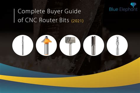 Complete Buyer Guide Of Cnc Router Bits 2024 Blue Elephant Cnc